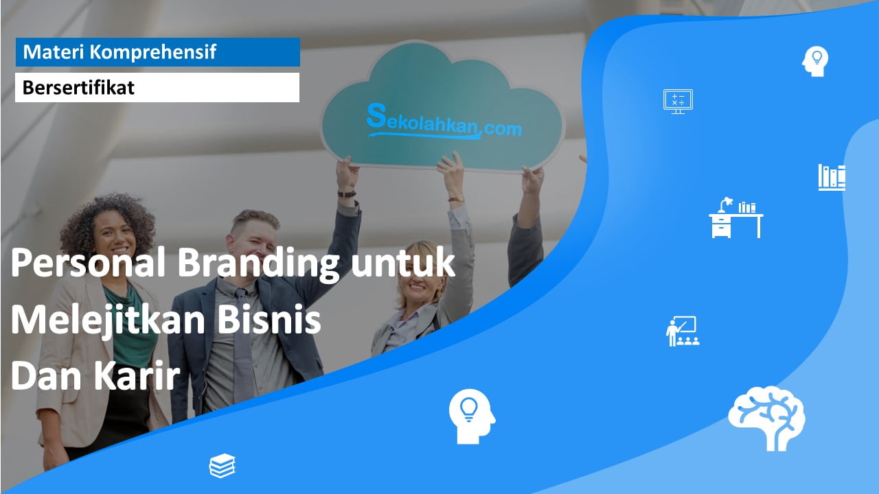 Personal Branding untuk Melejitkan Bisnis dan Karir – Sekolahkan Personal Branding untuk Melejitkan Bisnis dan Karir – Sekolahkan